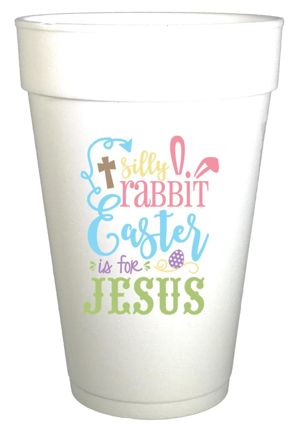 Silly Rabbit Chrisitian Easter Party Cups-Styrofoam 10ea/16oz Cups ...